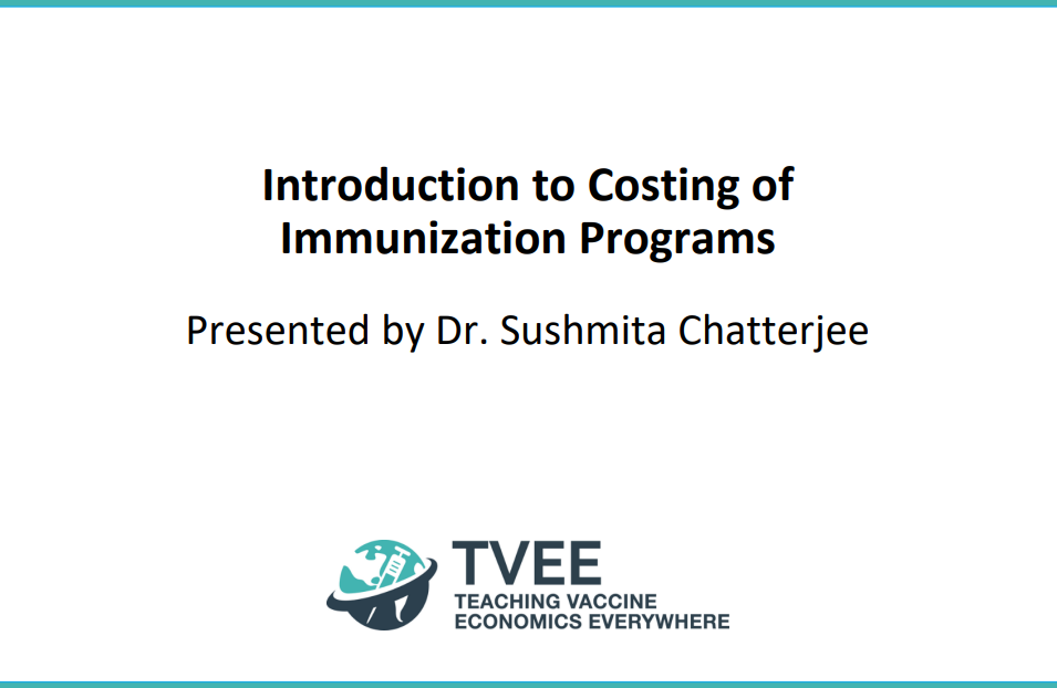 Unit 2: Costing of Immunization Programs - Immunization Economics